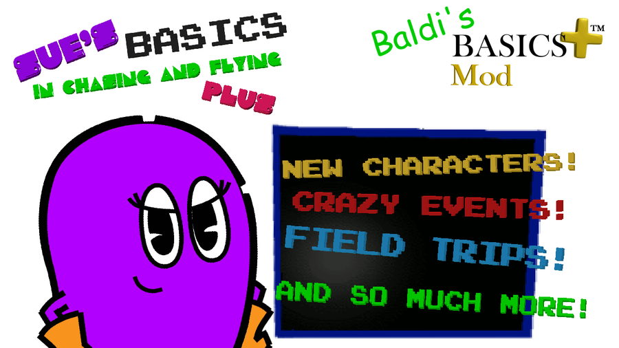 Sue's Basics in Chasing and Flying (Baldi's Basics Classic Mod) by ...