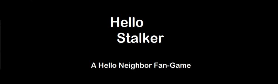 Hello Stalker by Gameplayer2977Indie - Game Jolt