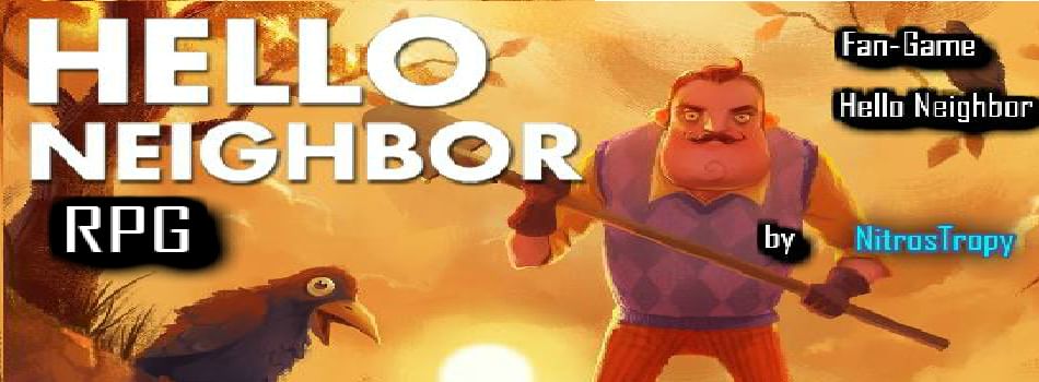 Hello Neighbor RPG by NitrosTropy (@NitrosTropy) on Game Jolt