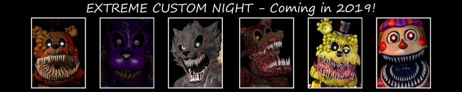 Extreme Custom Night by mysteriously_gone - Game Jolt