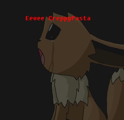 Eevee Creppypasta by Nicolas Games - Game Jolt