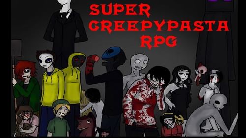 SUPER CREEPY PASTA RPG by PSYCHO GAMEZ (@Psychogamez) on Game Jolt