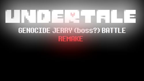 Undertale: genocide jerry (boss?) battle REMAKE by Andrewn - Game Jolt