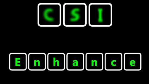 CSI: Enhance by ClonzEh - Play Online - Game Jolt
