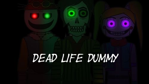 Dead Life Dummy by RoyanaTVOfficial - Game Jolt