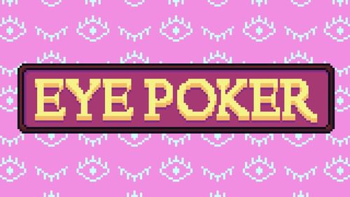 Eye Poker by Figmental Passerine - Game Jolt