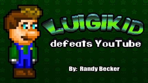 Luigikid Defeats Youtube by RandyBecker - Game Jolt