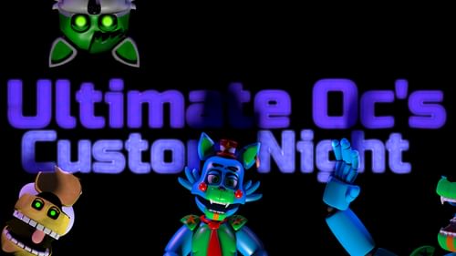 Ultimate Oc's Custom Night (UOCCN) by Polygon Co - Game Jolt