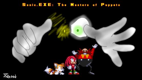 Sonic.Exe: The Master Of Puppets by WhiteFIRE. - Game Jolt