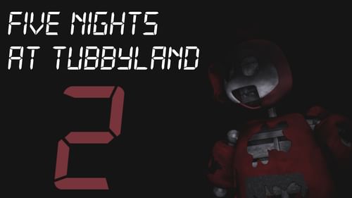 Five Nights at TubbyLand 2 by Critolious (@Critolious) on Game Jolt