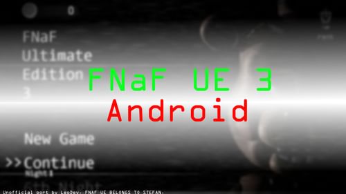 FNaF Ultimate Edition 3 Android (Unofficial port) by RealLeoDev - Game Jolt