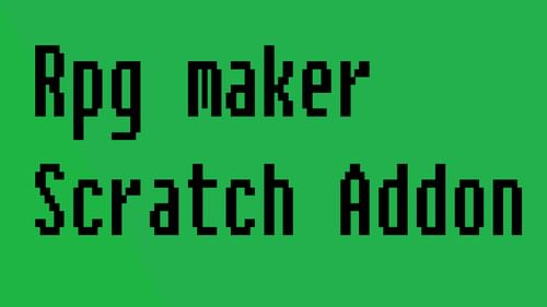 Scratch RPG Game Maker I by Maxpower from Youtube - Game Jolt