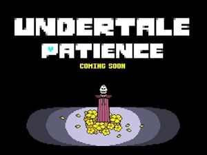 UNDERTALE PATIENCE by The_Senti_Master - Game Jolt